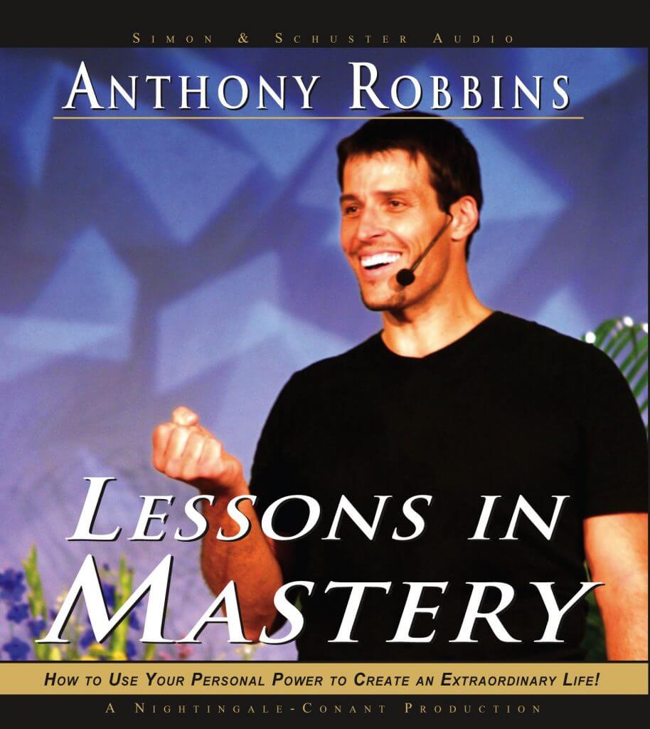 Anthony Robbins Lessons in Mastery