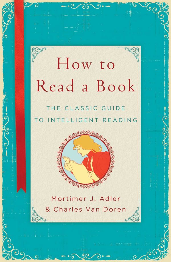 Mortimer Adler and Charles Van Doren – How to Read a Book ...